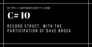 Introducing C# 10: Record struct – Anthony Giretti's .NET blog