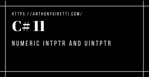 Introducing C# 11: Numeric IntPtr and UIntPtr – Anthony Giretti's .NET blog