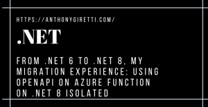 From .NET 6 to .NET 8, my migration experience: Using OpenApi on Azure Function on .NET 8 ...