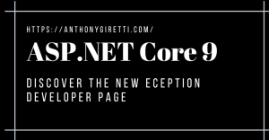 ASP.NET Core 9: Discover the new developer Exception page – Anthony Giretti's .NET blog